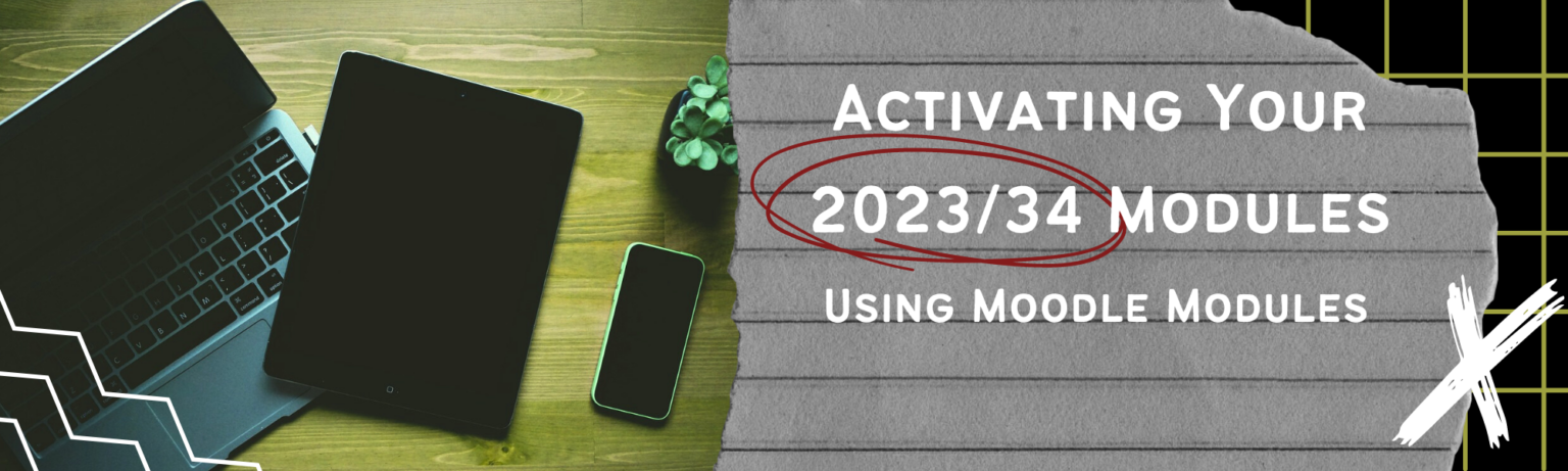 How to Activate Your 2023-24 Moodle Modules - Technology Enhanced Learning